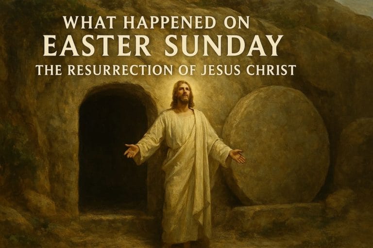 What Happened On Easter Sunday: The Resurrection Of Jesus Christ